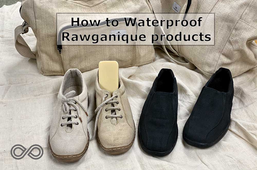 How To Waterproof Rawganique's Hemp Shoes, Boots, Bags, Hats, Clothing
